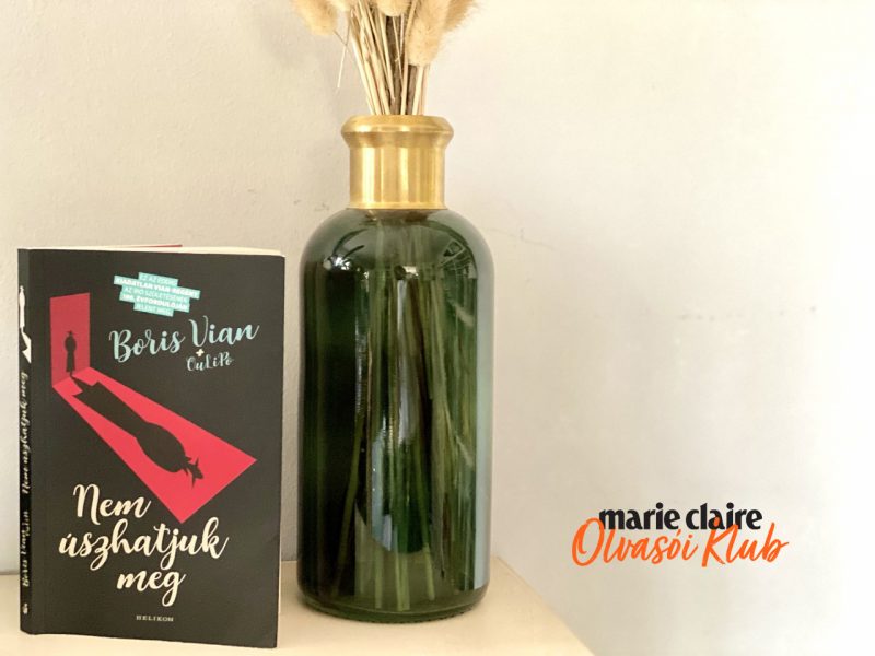 Marie Claire Olvasói Klub – Boris Vian: Nem úszhatjuk meg | Marie Claire
